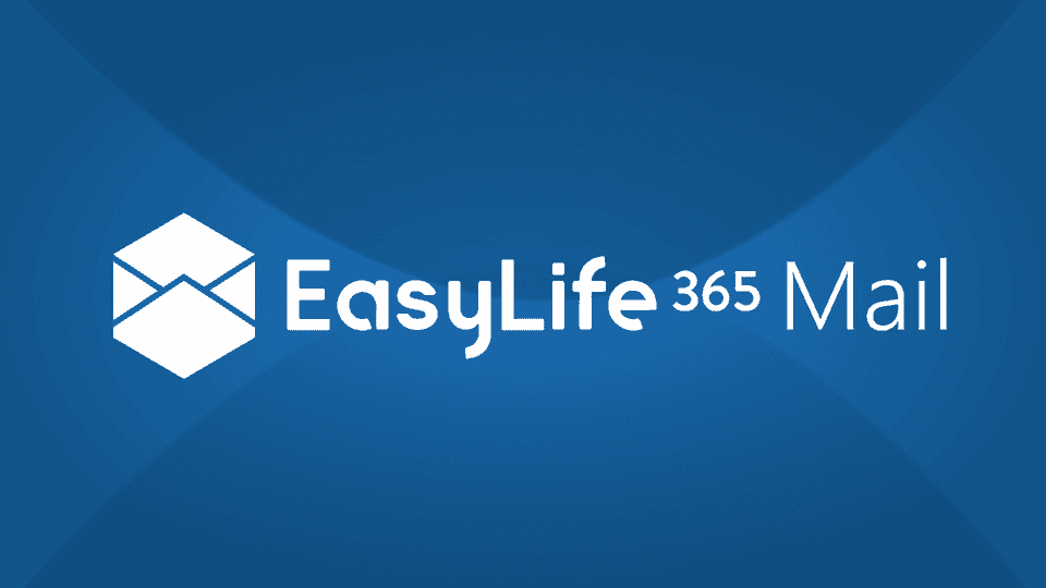 EasyLife 365 - EasyLife 365 Mail, Now Available in the Microsoft Store